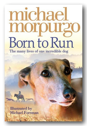 Michael Morpurgo - Born To Run (2nd Hand Paperback) [Book] — Campsie Books